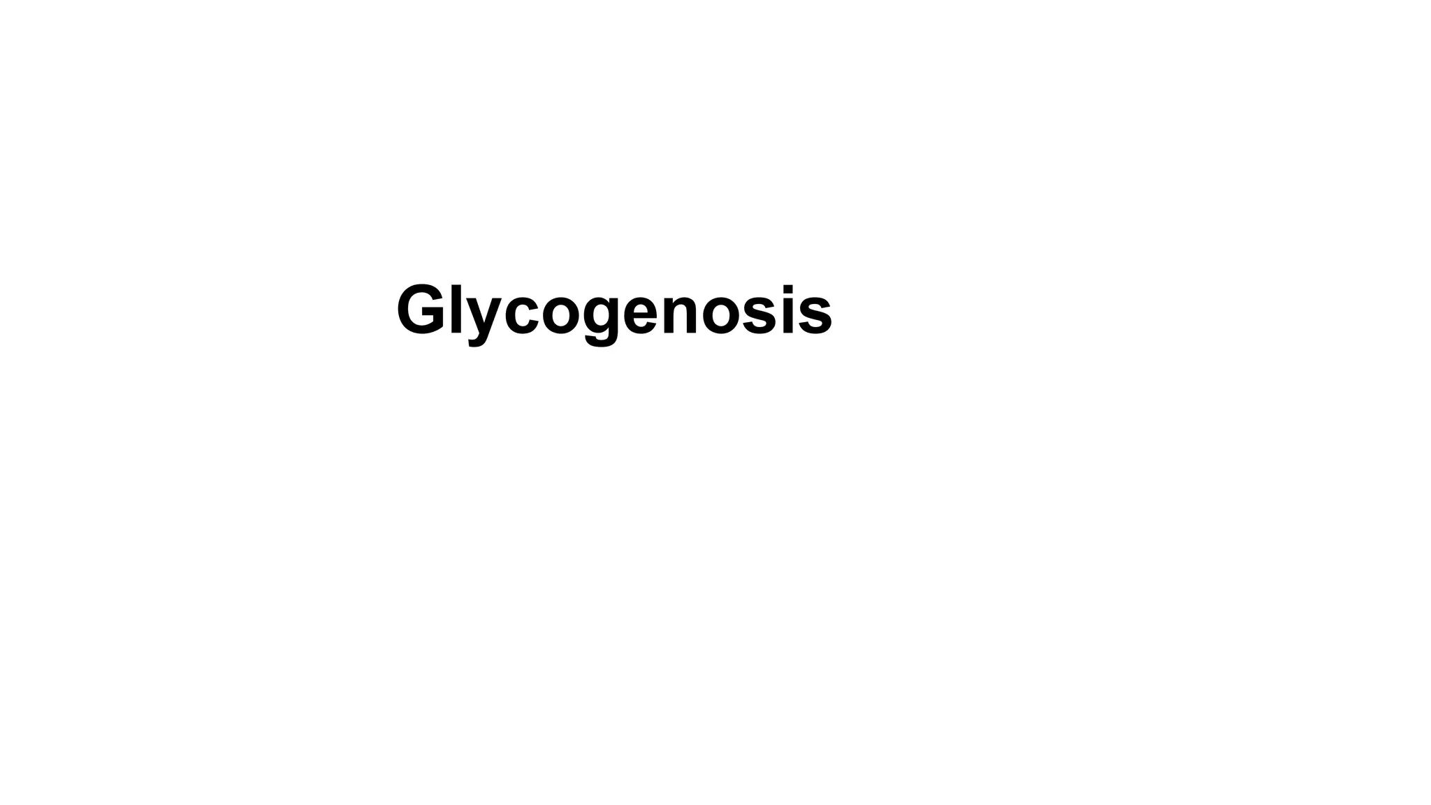 Glycogenosis.pptx Glycogenosis, also known as glycogen storage disease ...