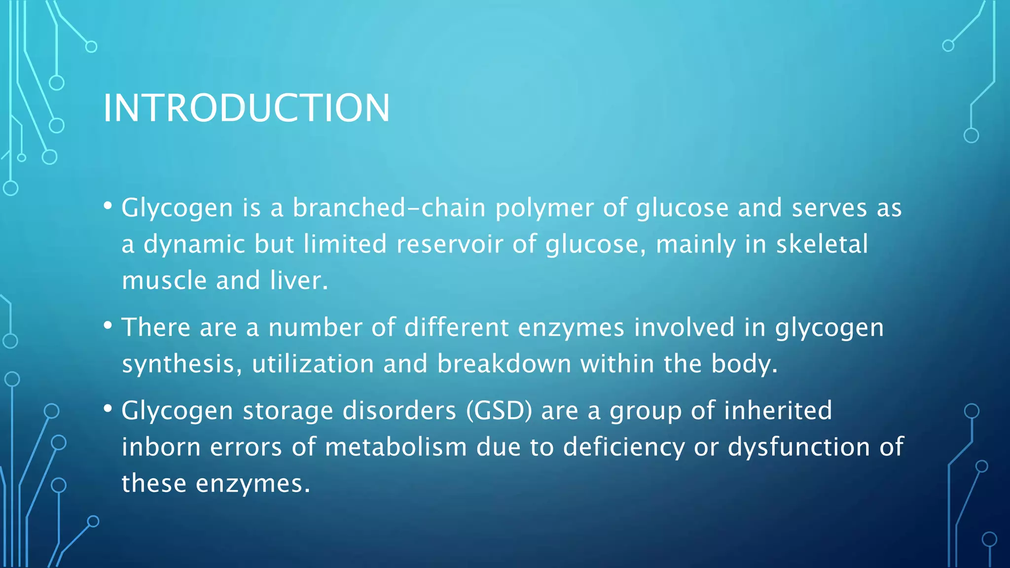Glycogen storage disorders | PPTX