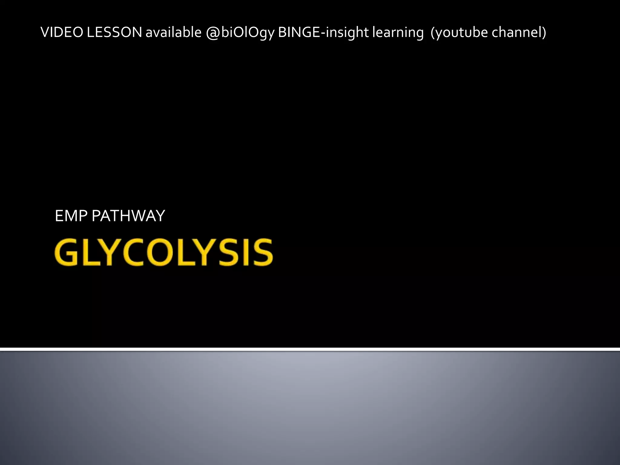 Glycolysis-the EMP pathway-Embden Meyerhoff Paranas pathway | PPTX