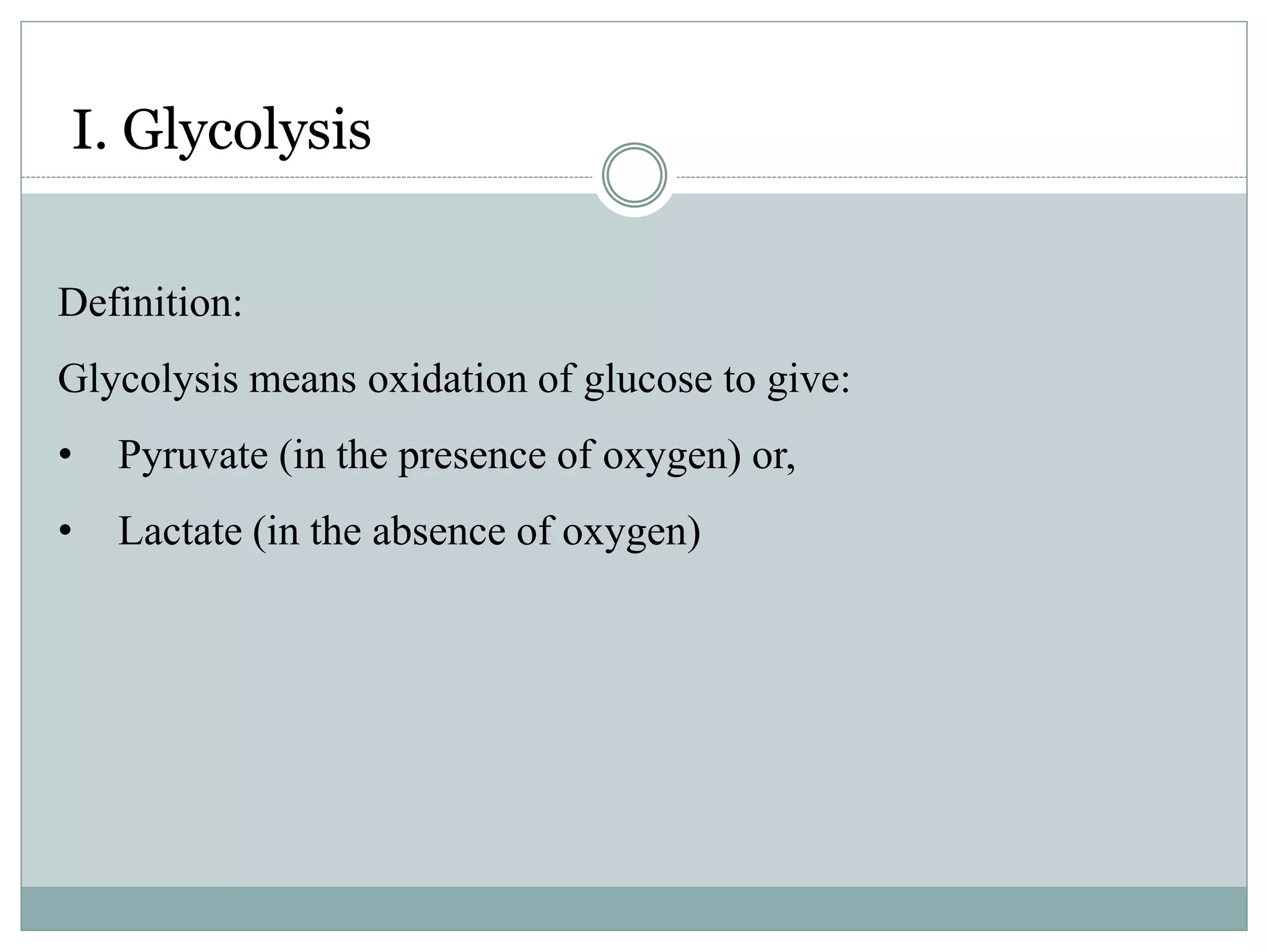 Glycolysis - Glucose oxidation | PPTX
