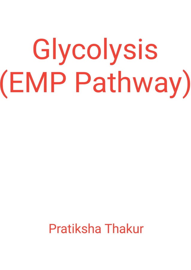 Glycolysis (Embden Mayerhoff Parnas Pathway_ EMP Pathway) | PDF
