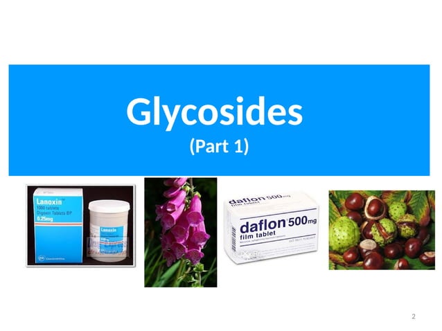 Different type of Glycosides used in therapeutics.pptx