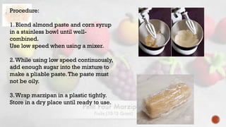 MARZIPAN PPT IN BREAD AND PASTRY PRODUCTION 9 | PPTX