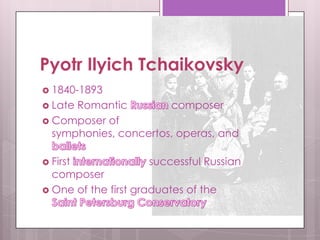 Romantic Period: Nationalism and Tchaikovsky | PPTX