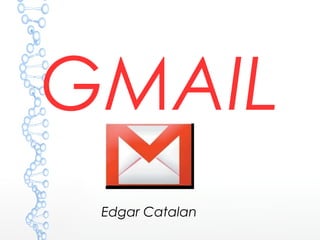 GmailGmail edgar catalan | PPT