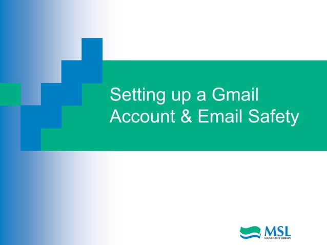Setting up a Gmail Account & Email Safety | PPT