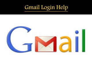 Gmail Login Sign in Help | PPTX