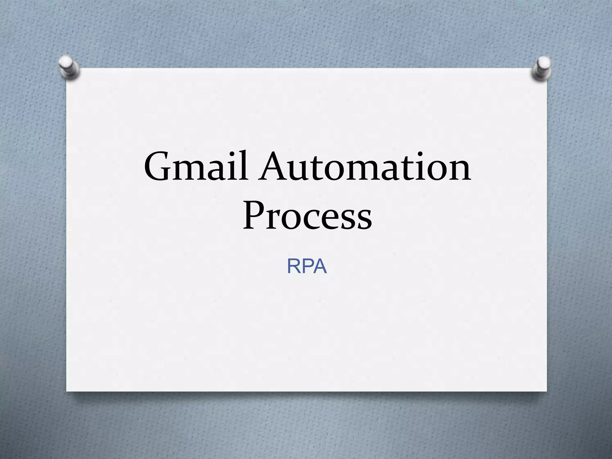 Gmail Automation Process.pptx