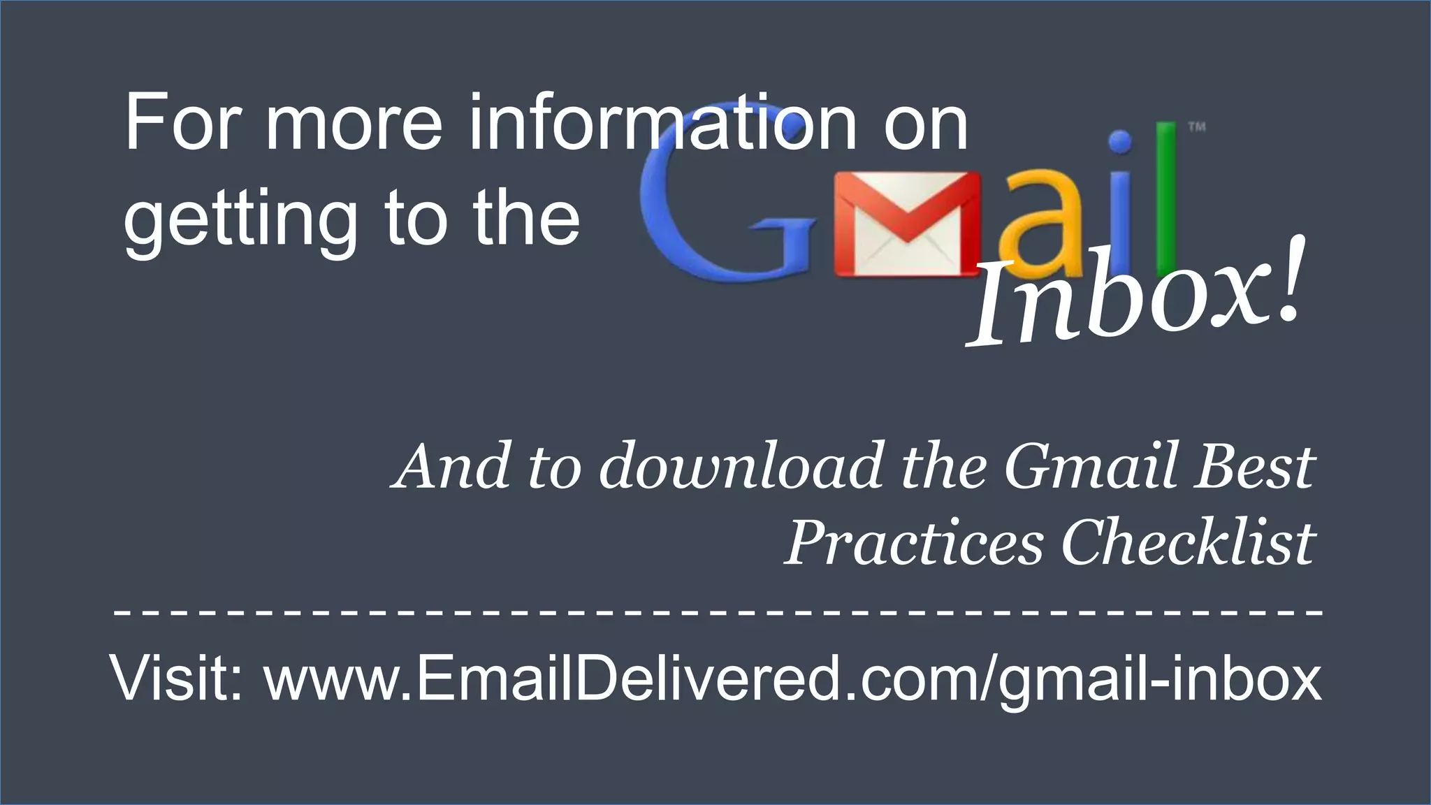 Getting to the Gmail Inbox: Gmail Deliverability | PPSX
