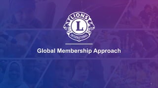 Lions Global Membership Approach Overview | PPTX | Business | Business ...