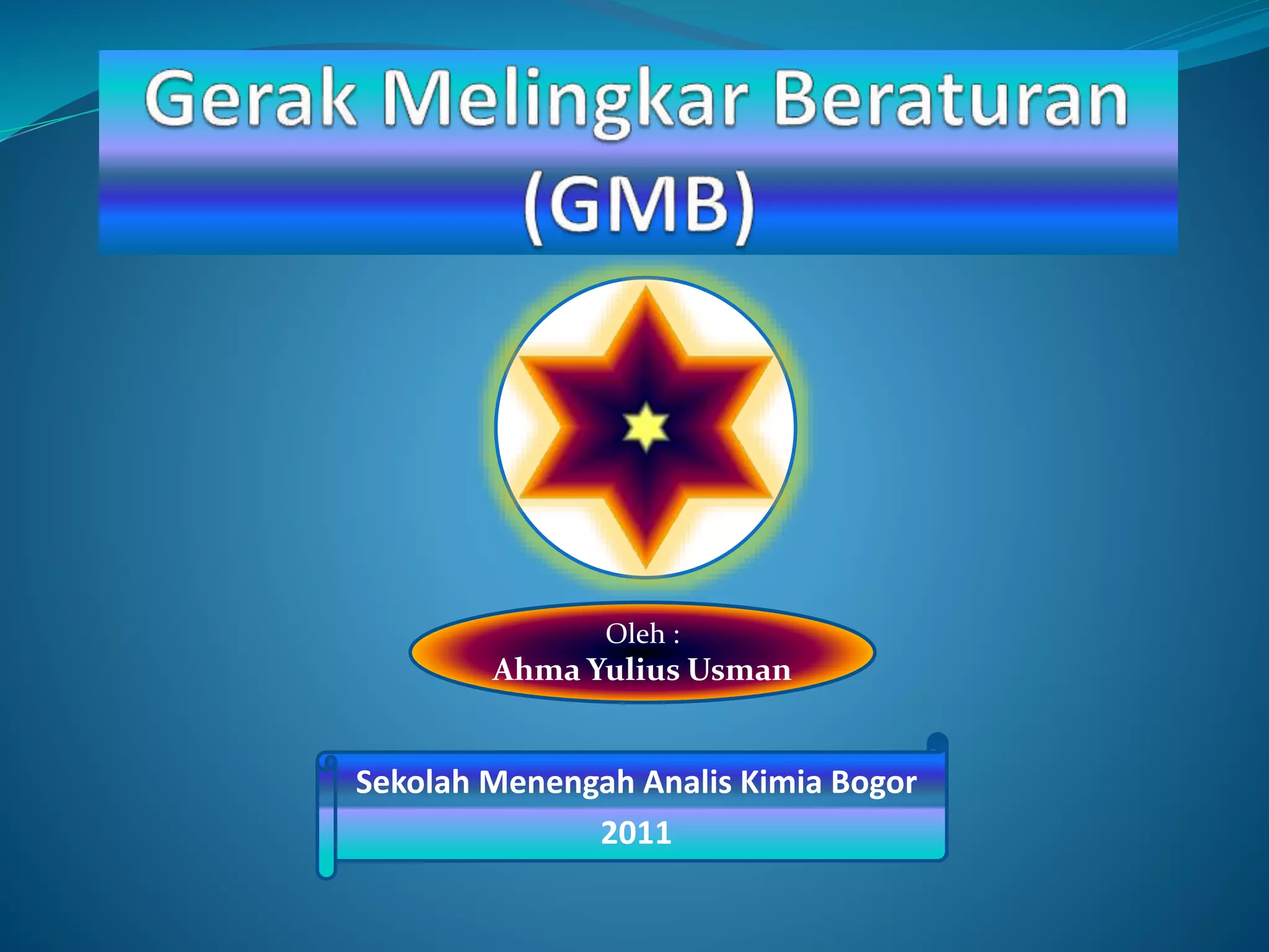 Gerak Melingkar Beraturan created by Dr. Ahma Yulius Usman | PPTX