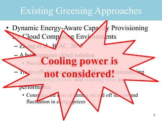 GMC: Greening MapReduce Clusters Considering both Computation Energy and Cooling Energy | PPT
