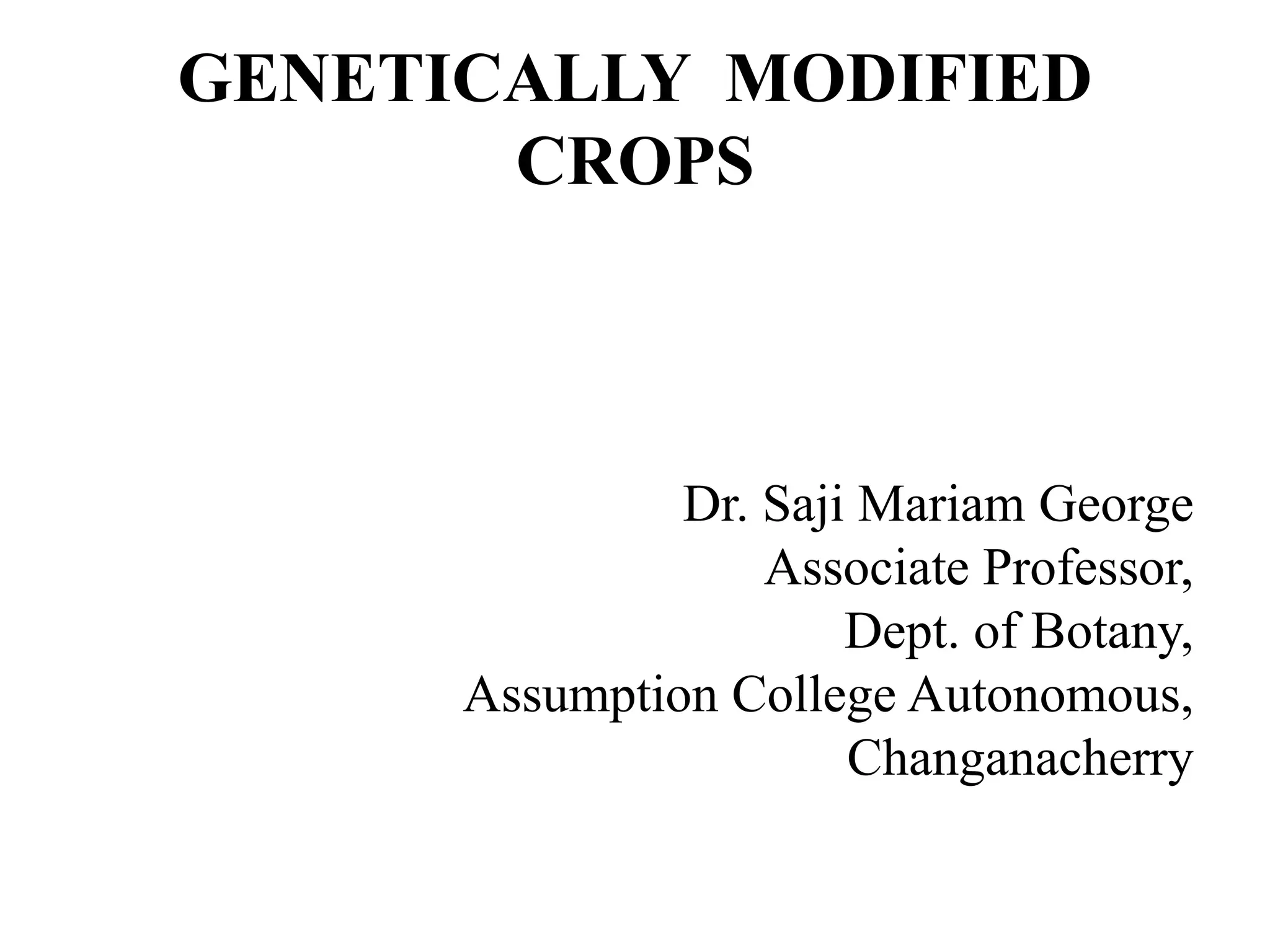 Genetically Modified Crops SMG | PPTX