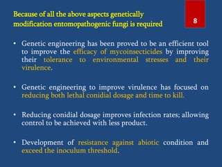 Genetically modified entomopathogenic fungi | PPTX