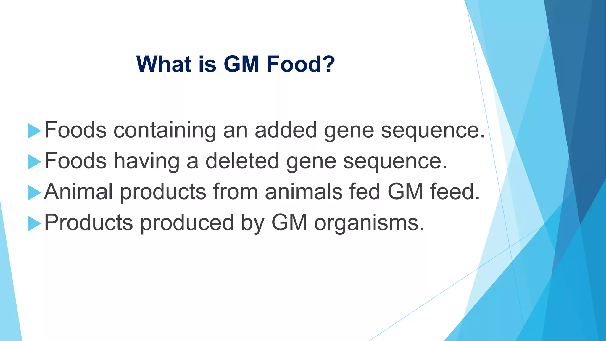 Gm foods | PPTX