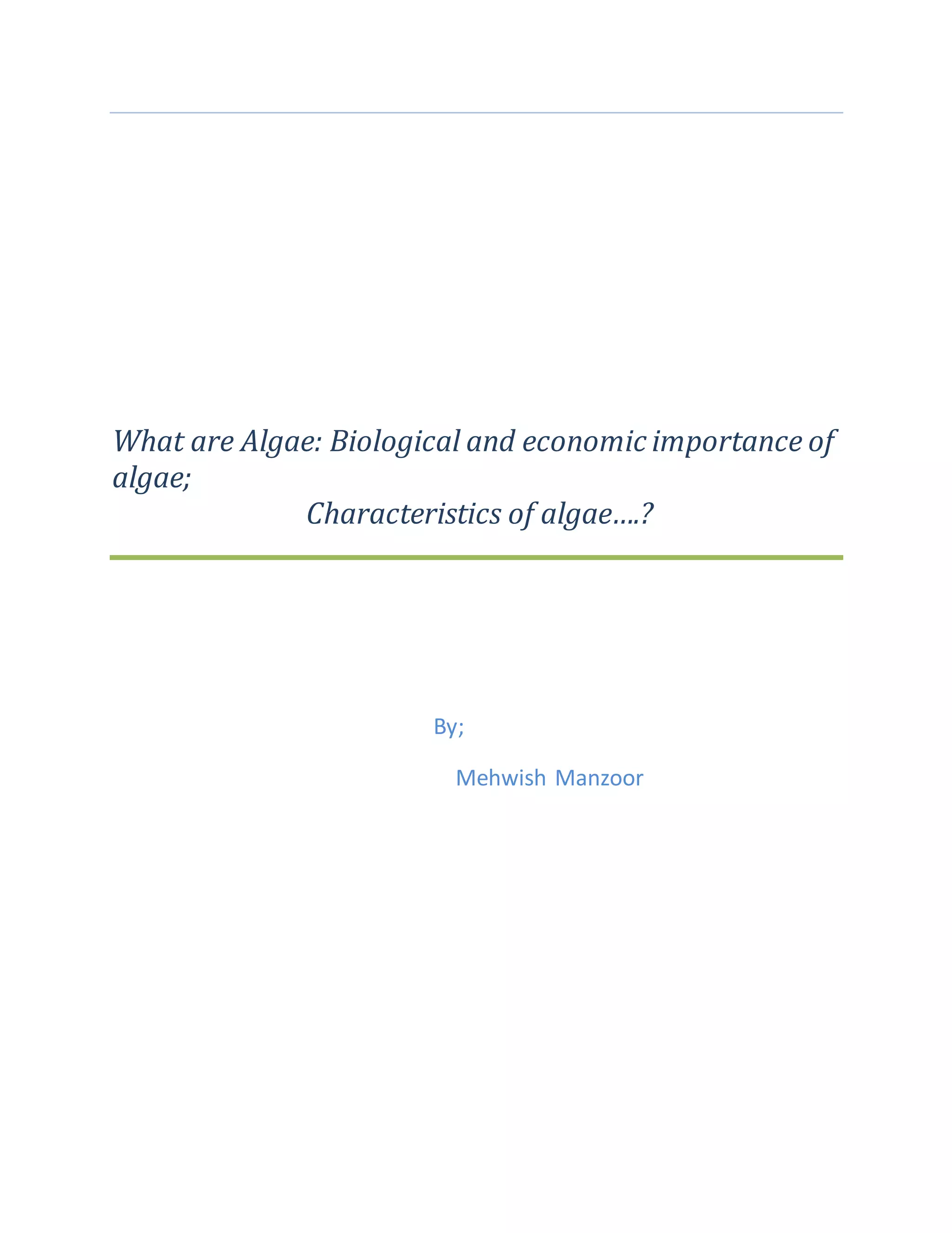 What are Algae: Biological and economic importance of algae ...