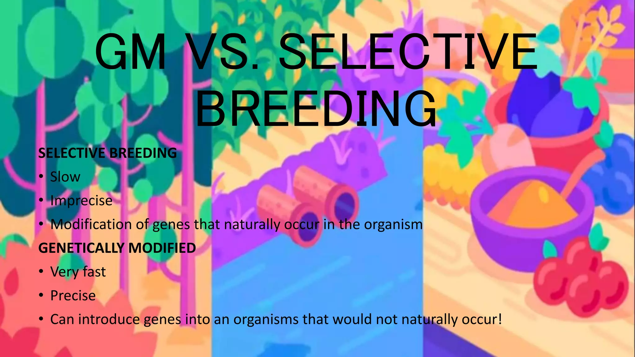 Genetically Modified Organisms (GMO) - Science, Biology | PPTX