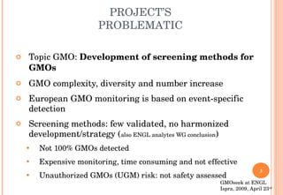 The GMOseek project | PPT | Biotech and Biomedical Industry | Industries