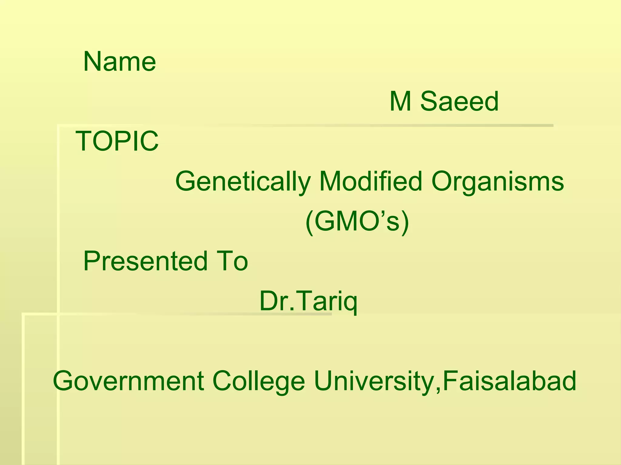 Genetically Modified Organisms (GMO's) | PPT