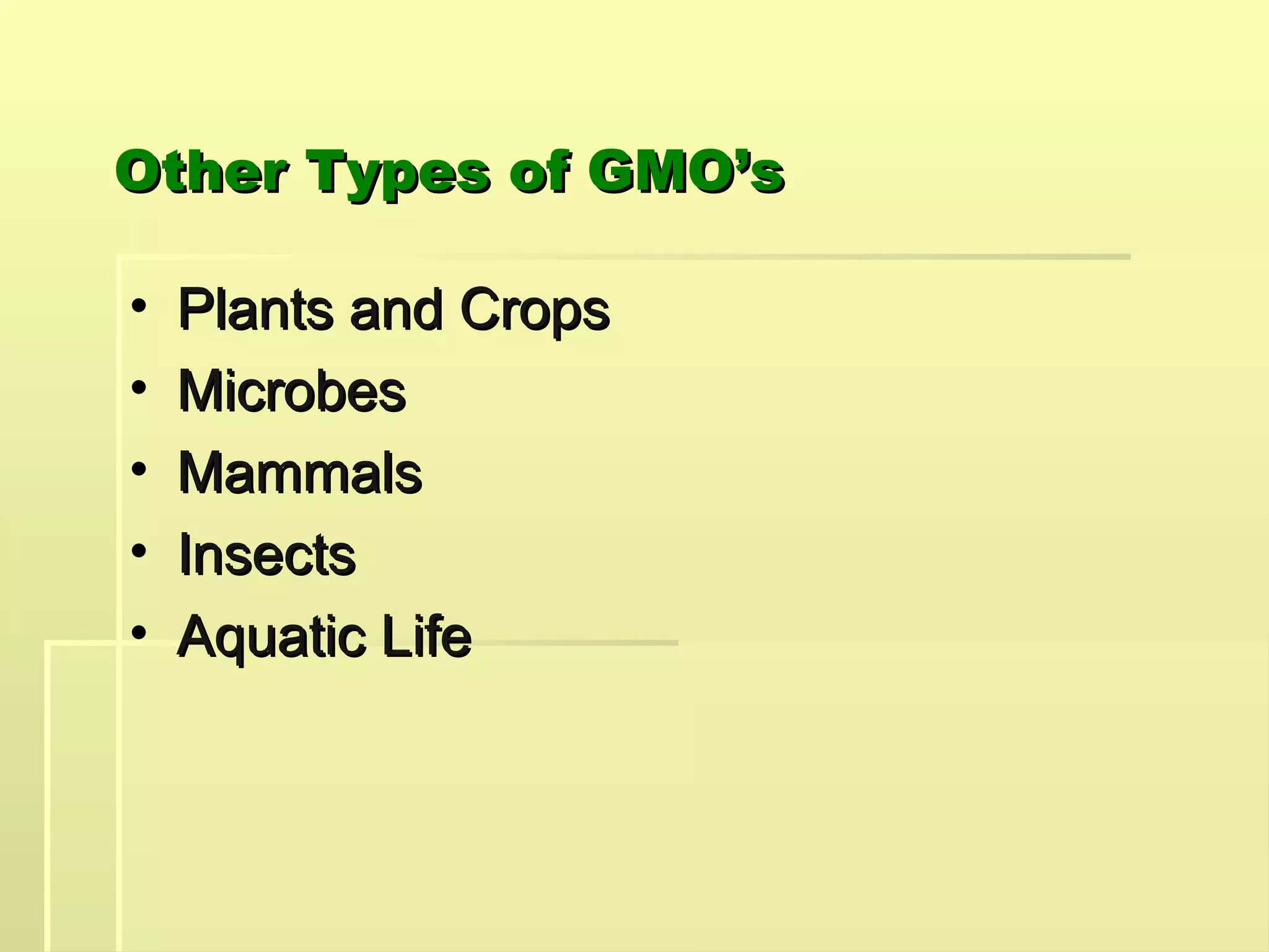 Genetically Modified Organisms (GMO's) | PPT