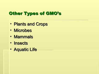 Genetically Modified Organisms (GMO's) | PPT