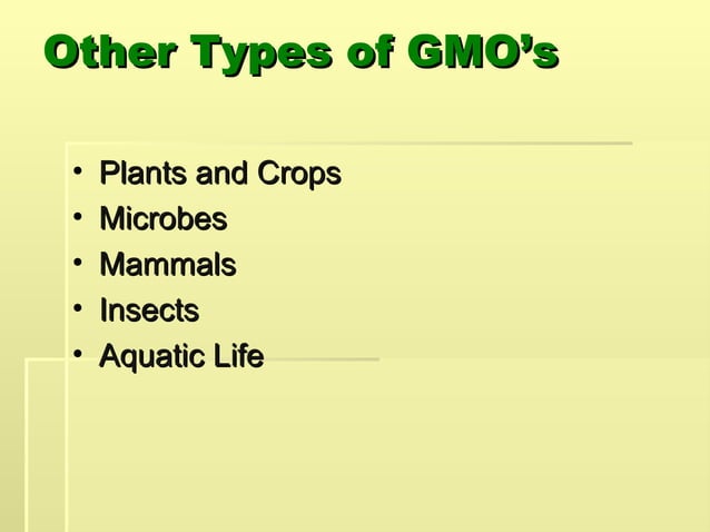 Gmo's ppt....... | PPT | Biotech and Biomedical Industry | Industries