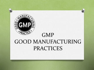 GMP and GHP | PPTX