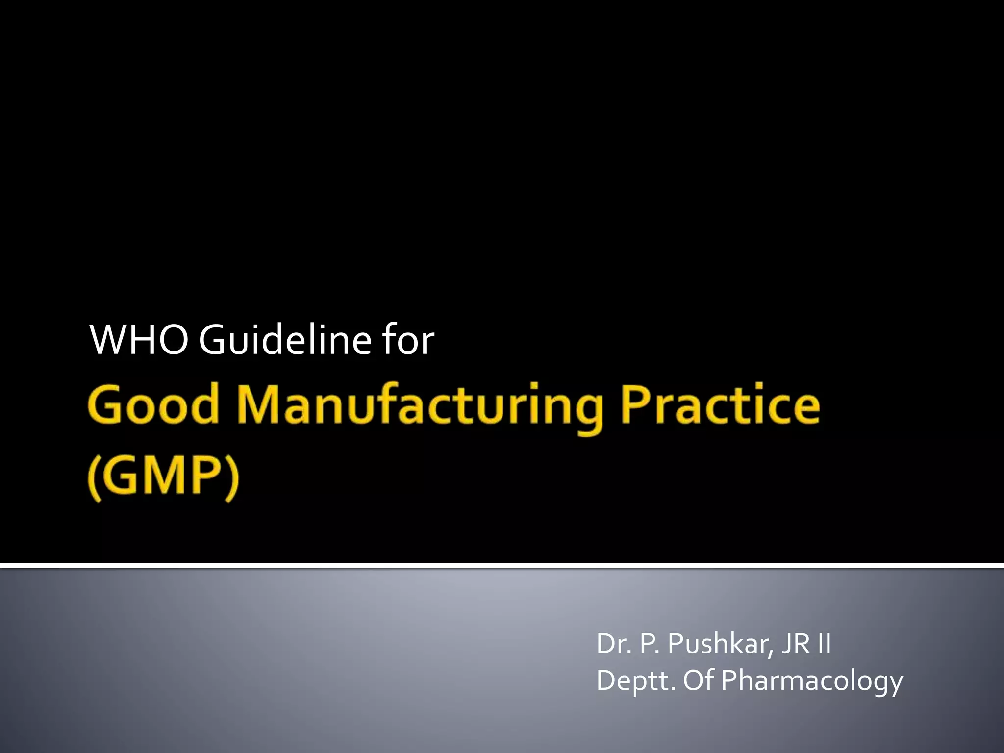 GOOD MANUFACTURING PRACTICE | PPTX