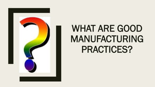 Good Manufacturing Practice (GMP) | PDF