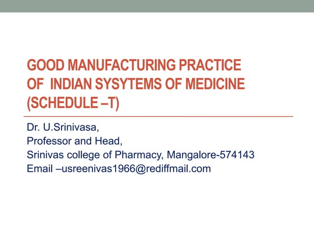 Good Manufacturing P ractice of Indian system of medicine (GMP).ppt by Dr. U.Srinivasa ...