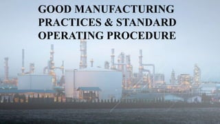 good manufacturing practices presentation | PPTX