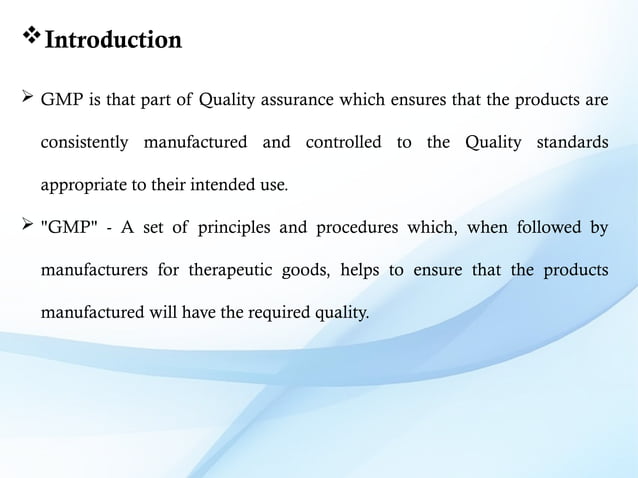 Good Manufacturing Practices (GMP), Introduction, objective & principles of GMP | PPTX