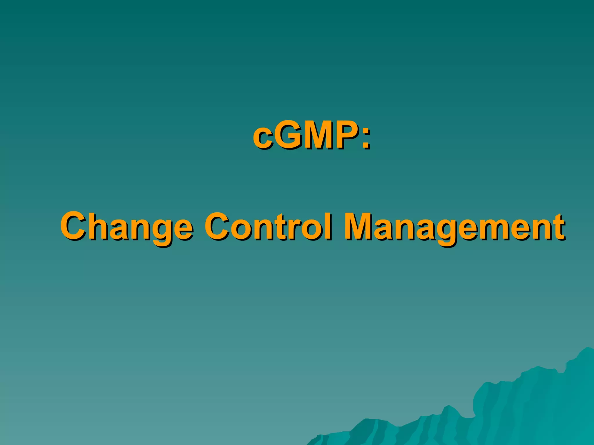 Gmp change control by amsavel | PPT