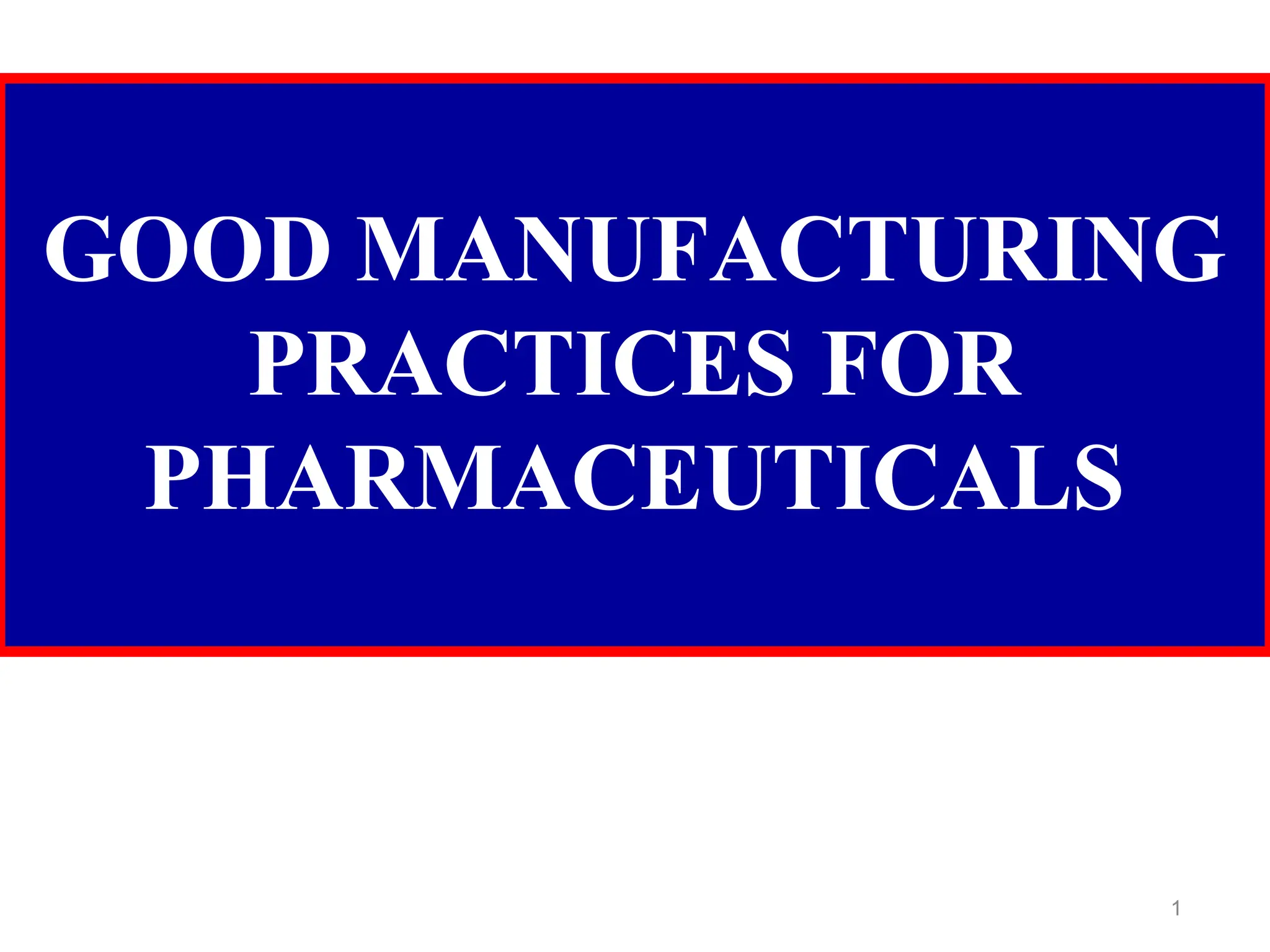 Good Manufacture Practices Pharmaceutical technology | PPTX