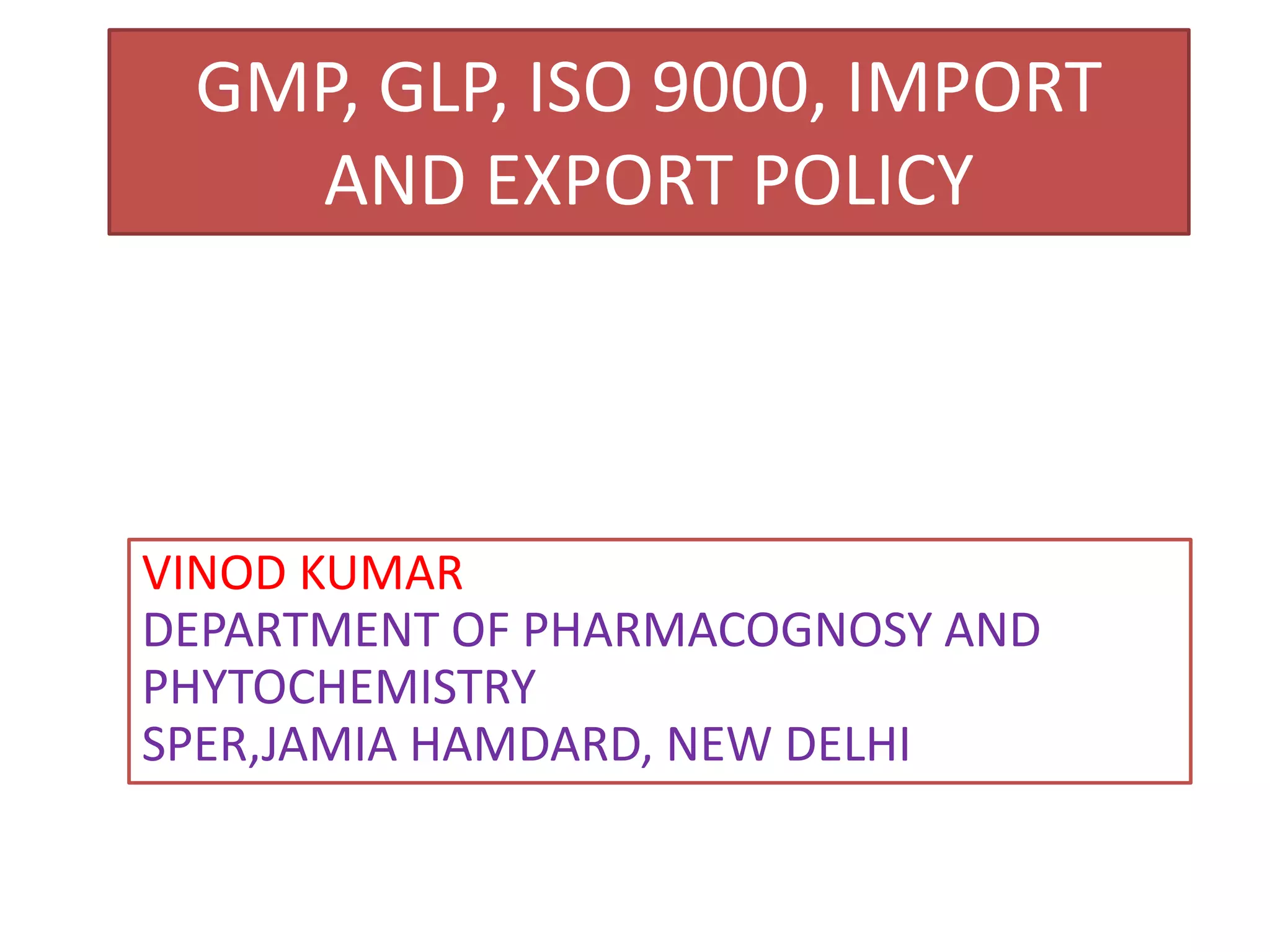 Gmp, glp, iso 9000, import | PPTX