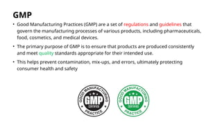 Good manufacturing practices and good laboratory practices | PPTX