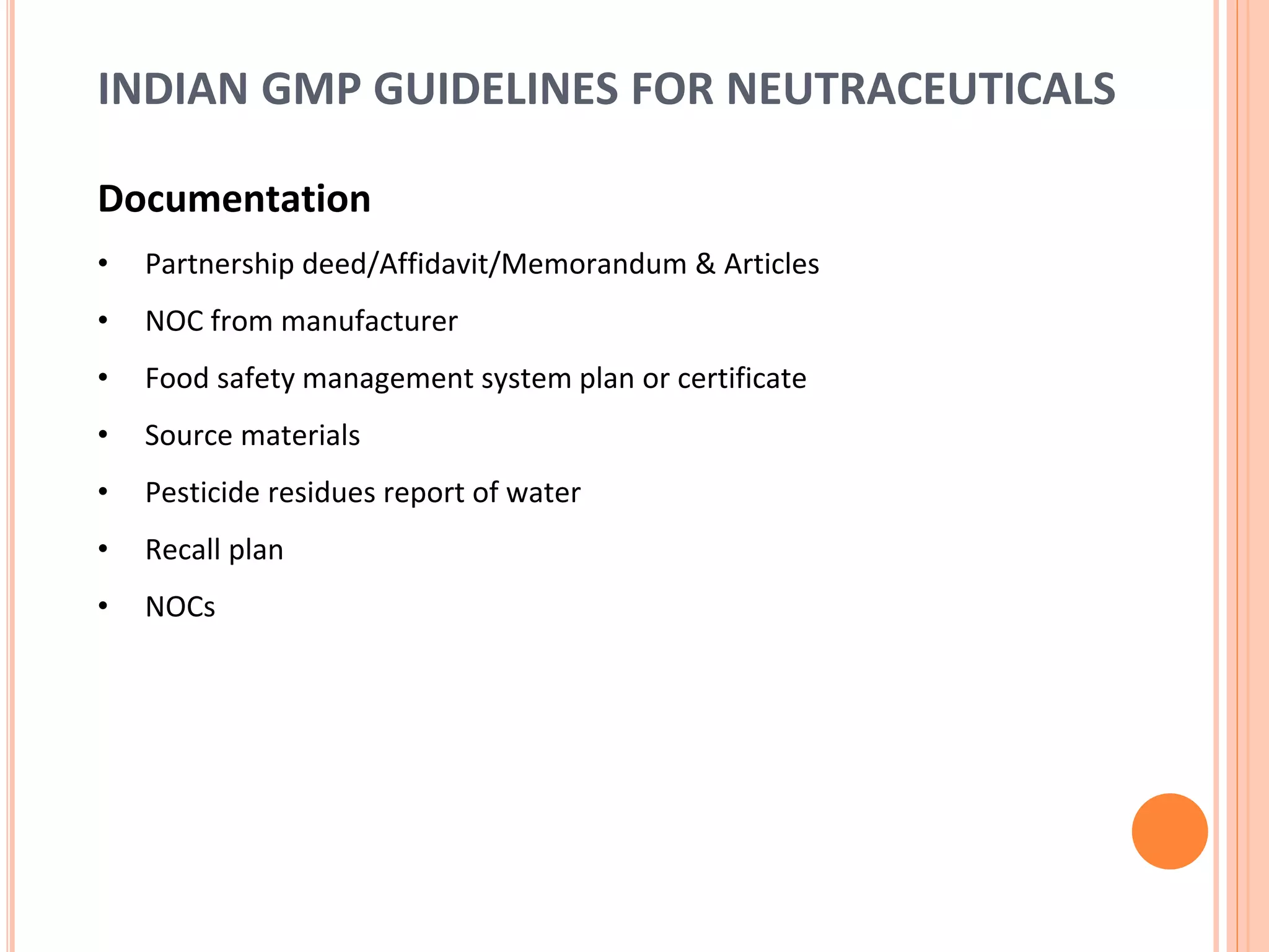 GMP Guidelines for Nutraceuticals - Indian And European | PPTX