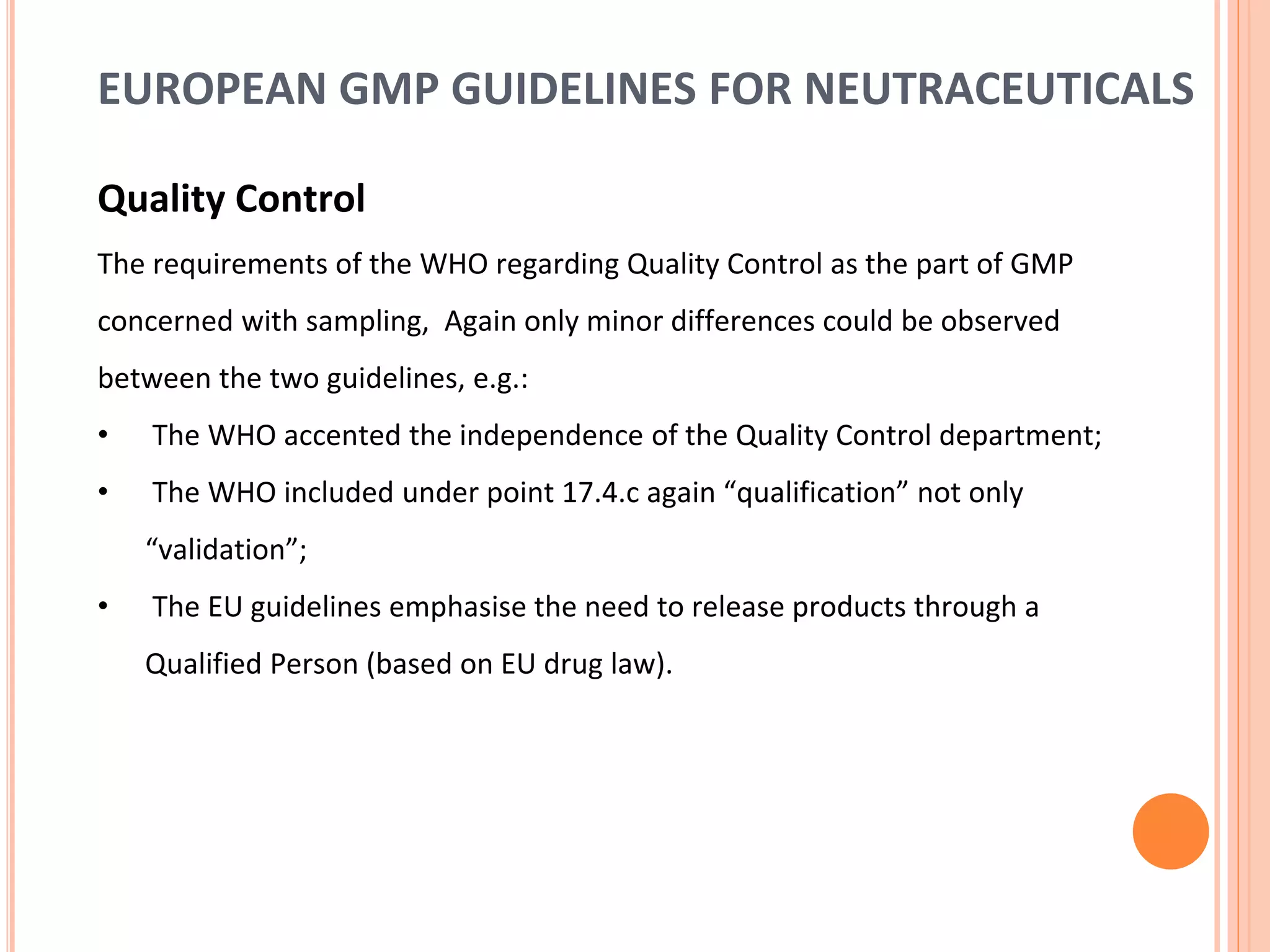 GMP Guidelines for Nutraceuticals - Indian And European | PPTX