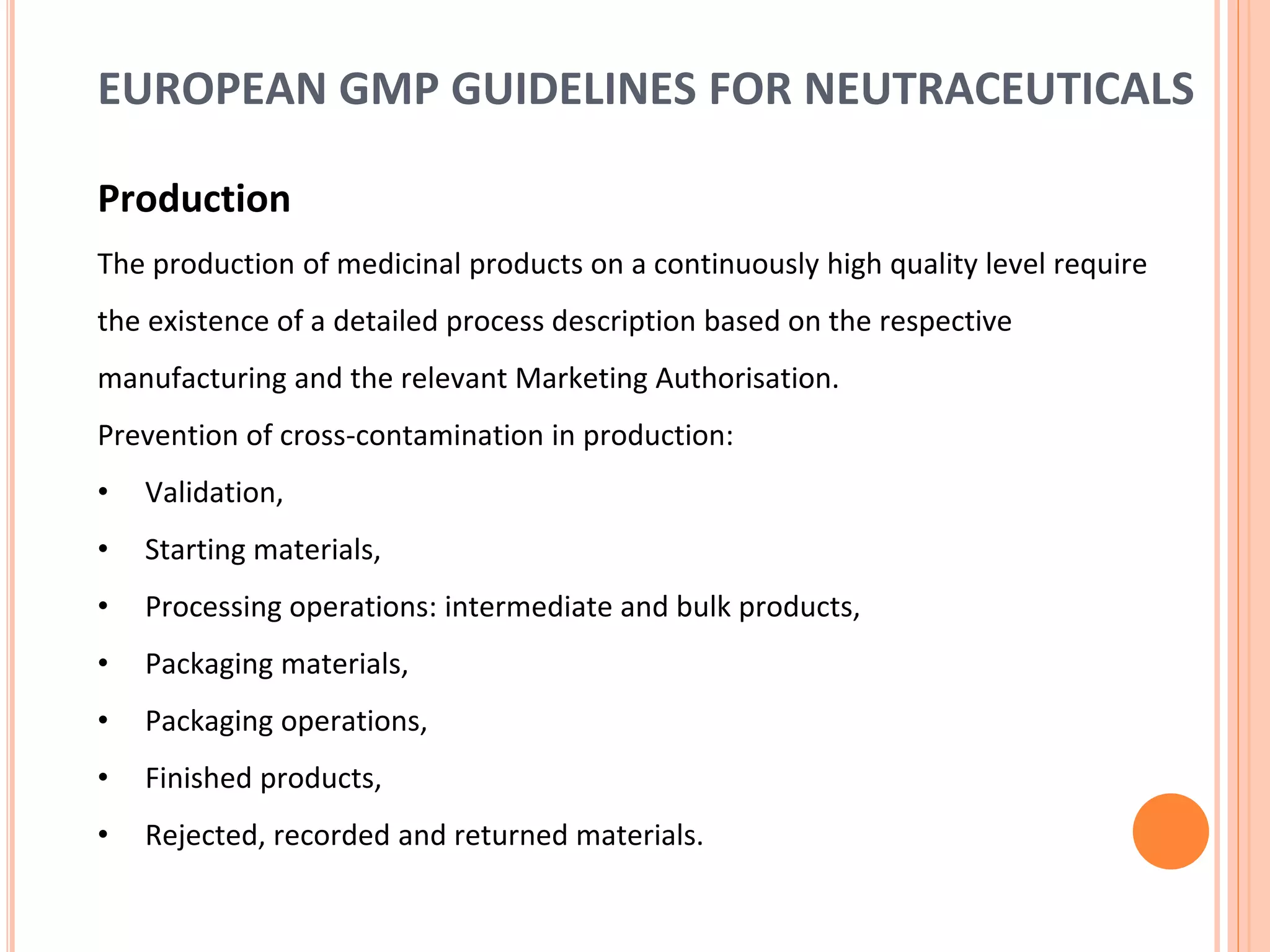 GMP Guidelines for Nutraceuticals - Indian And European | PPTX