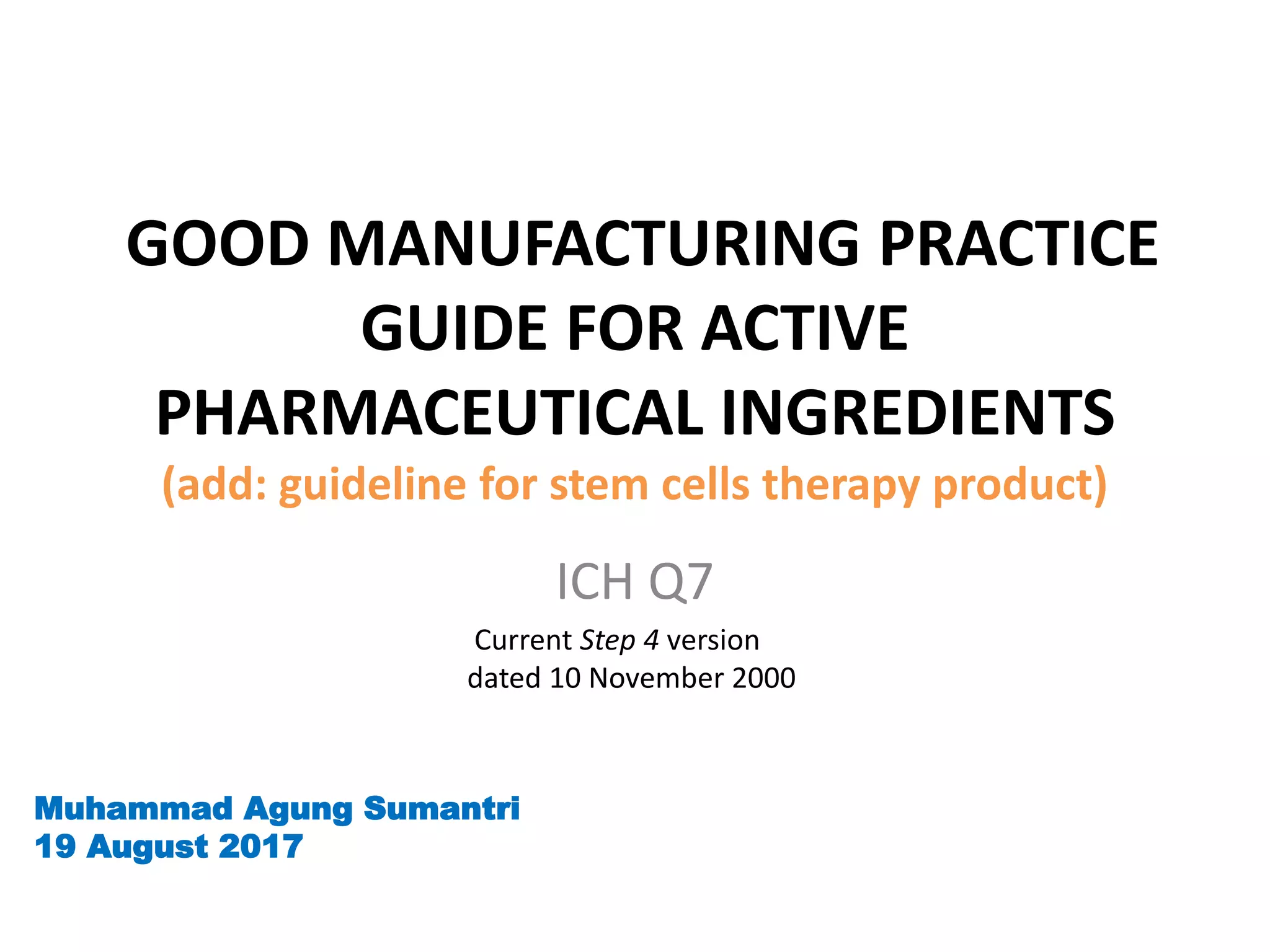 Gmp (q7 ich guide) & Stem cells-based therapy product manufacturing | PPTX