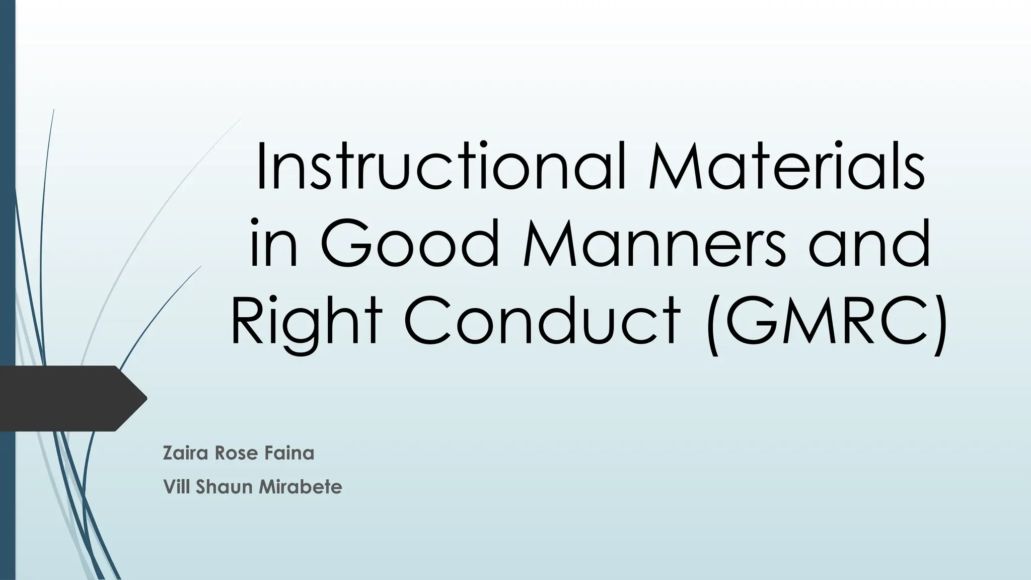 Instructional Materials in Good Manners and Right Conduct (GMRC) | PPTX
