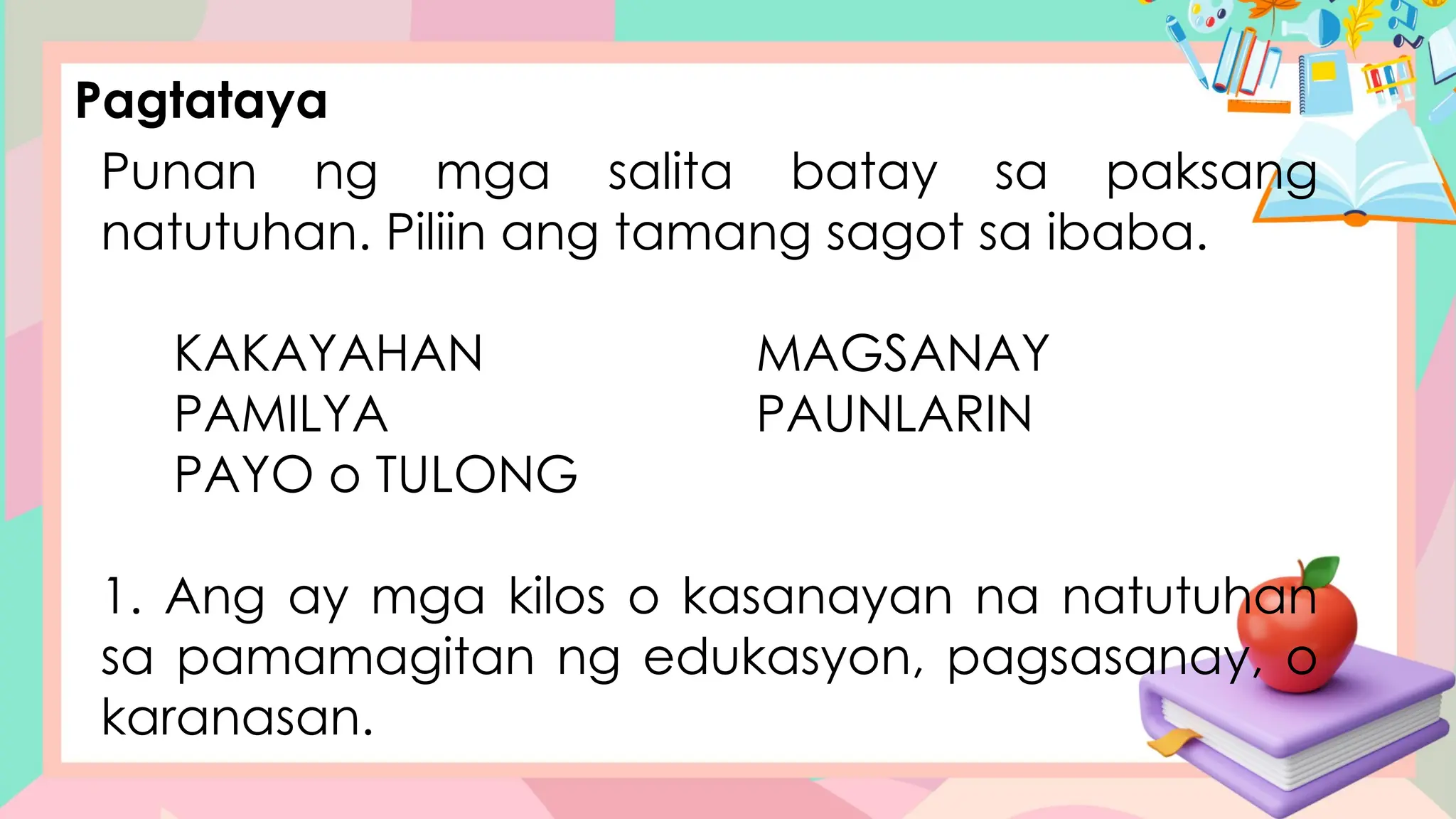 GMRC4-Pagpapaunlad ng Sariling Kakayahan, Talento, at Hilig nang may ...