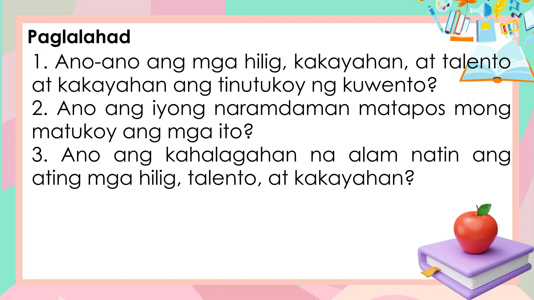 GMRC4-Pagpapaunlad ng Sariling Kakayahan, Talento, at Hilig nang may ...