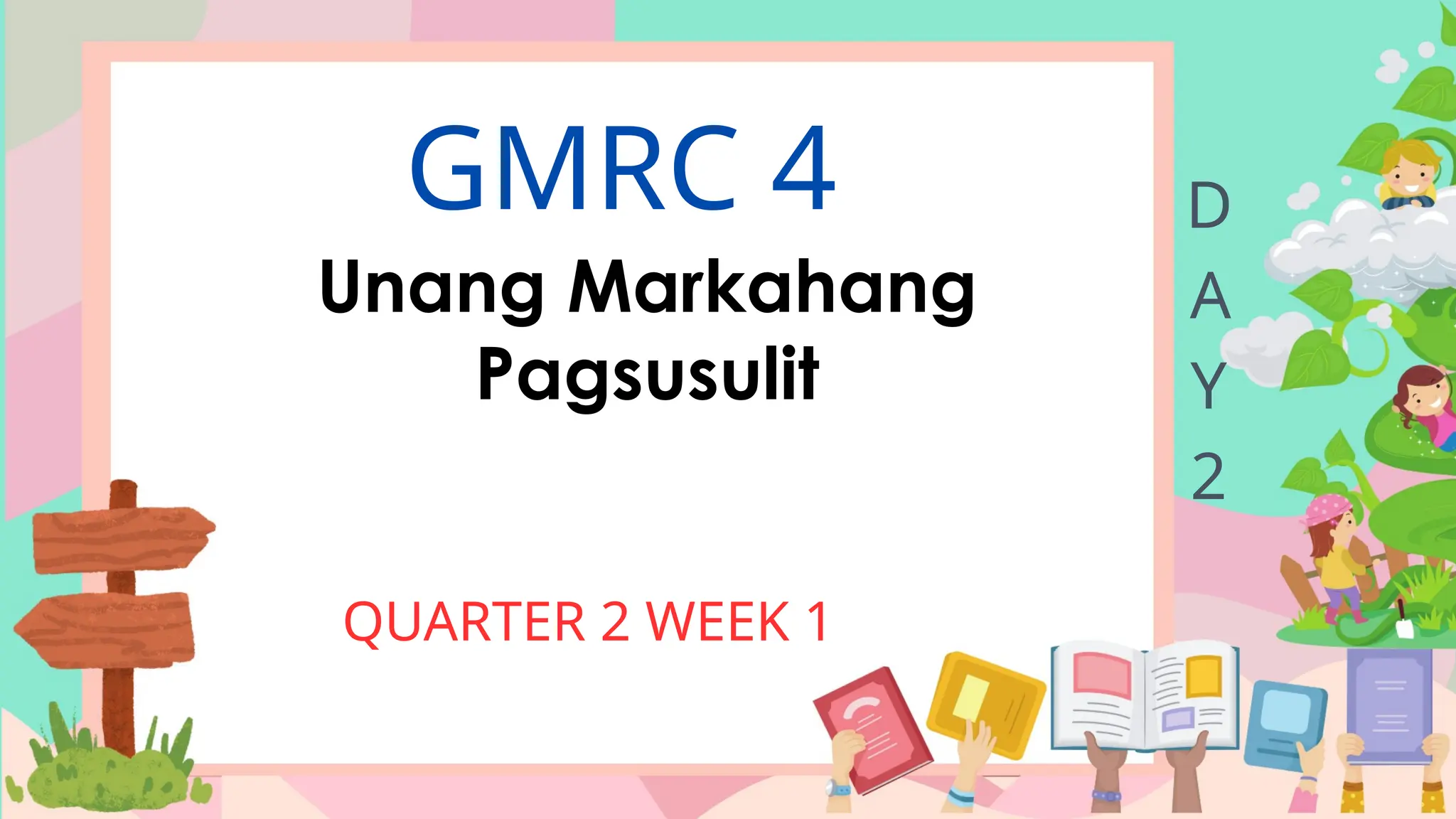 GMRC4-Pagpapaunlad ng Sariling Kakayahan, Talento, at Hilig nang may Paggabay ng Pamilya Q2-W1 ...