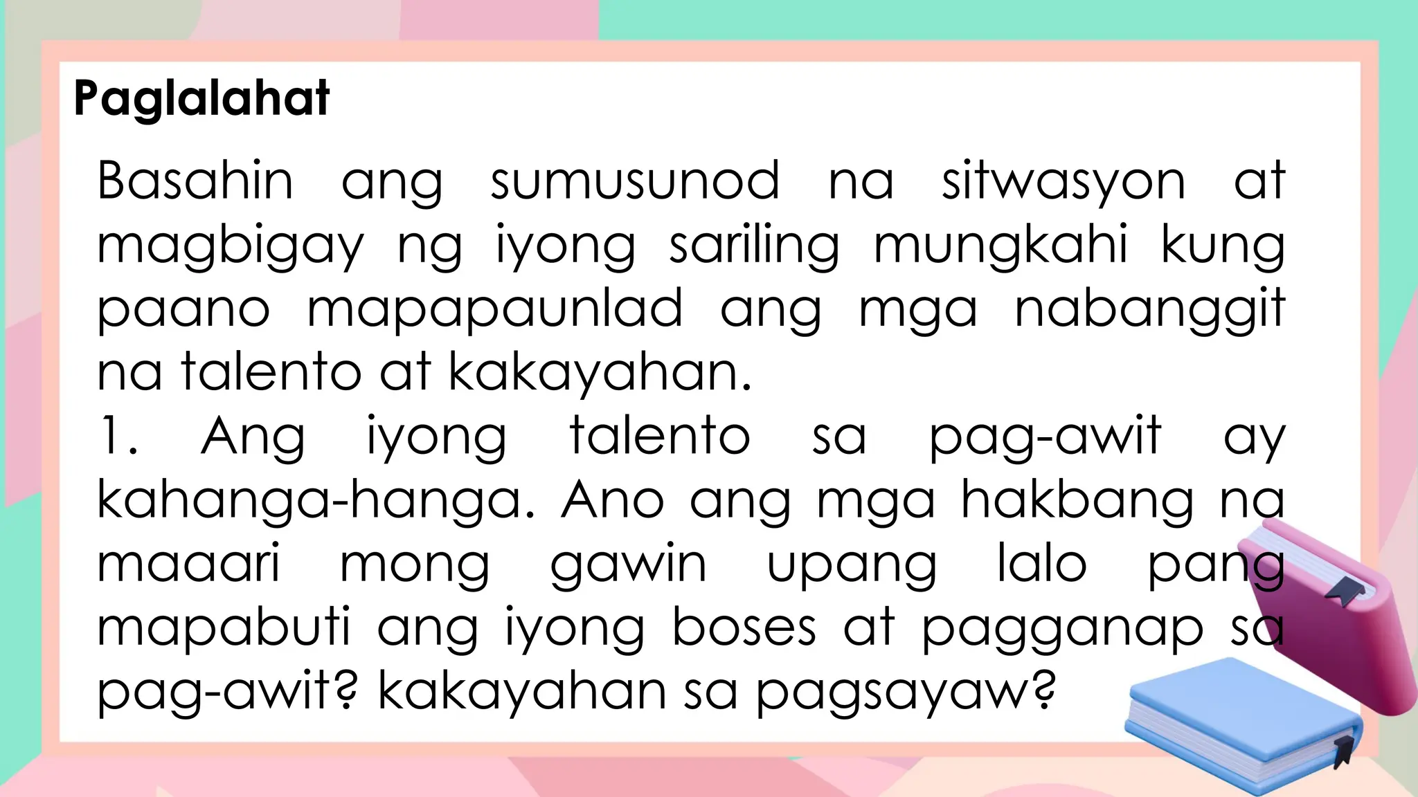 GMRC4-Pagpapaunlad ng Sariling Kakayahan, Talento, at Hilig nang may ...
