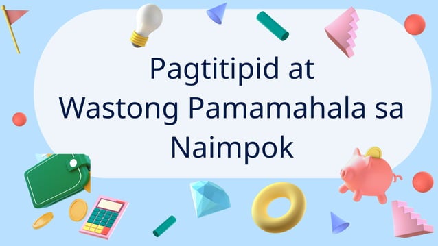 GMRC7_Pagtitipid-at-Pag-iimpok.pOWERPOINT PRRESENTATION | PPTX