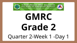 GMRC 2 Quarter 2 Week 1 Matatag Curriculum | PPTX