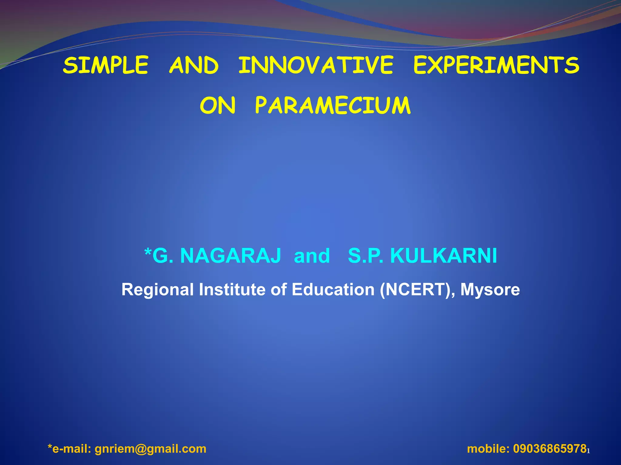 Simple and innovative experiments on Paramecium | PPTX