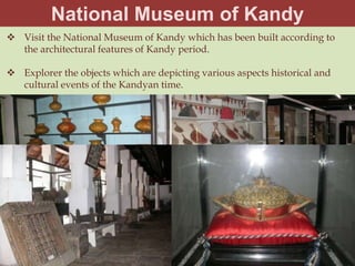 Attractions in the majestic city of Kandy | PPTX