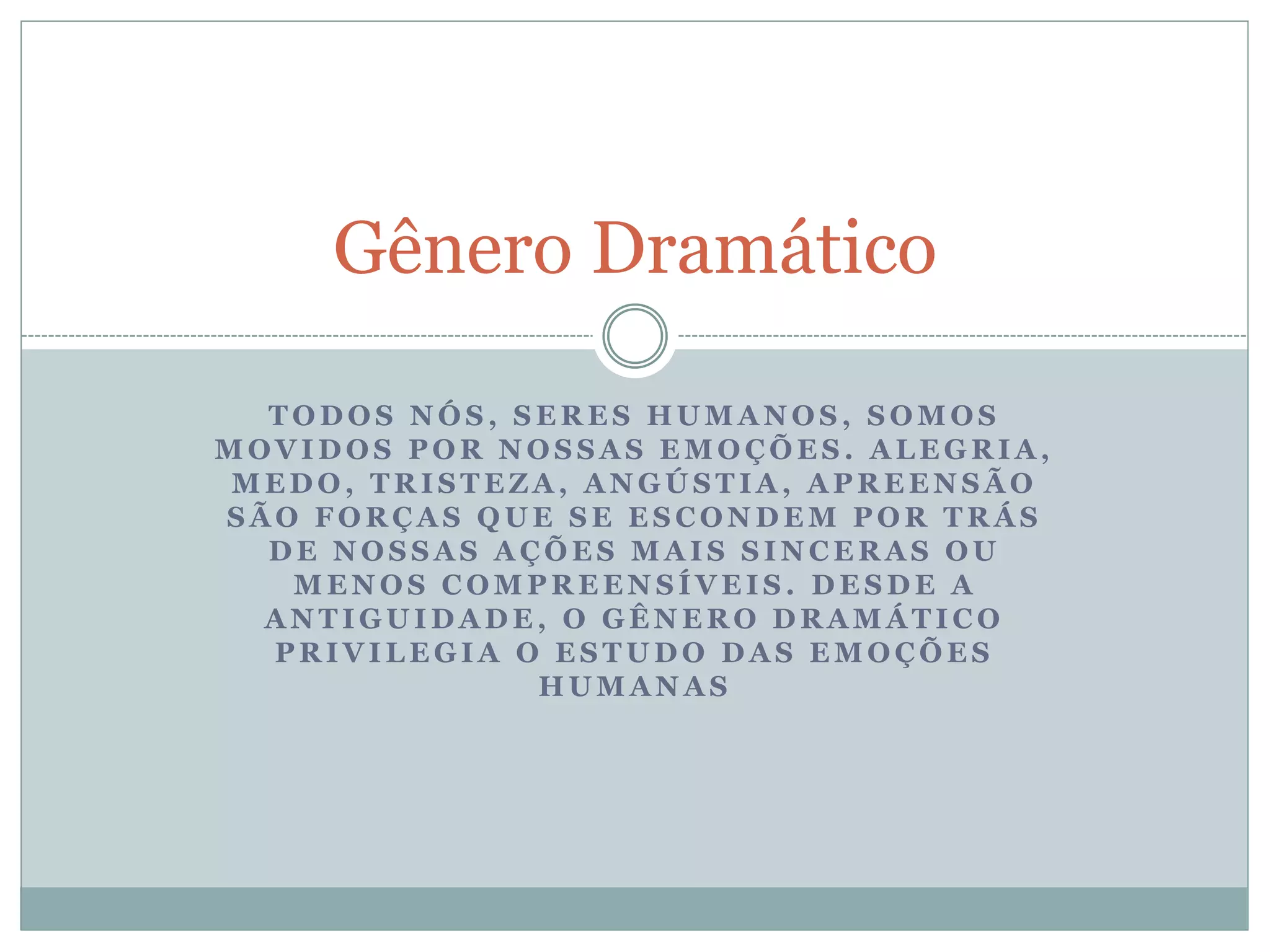 Gênero dramático | PPTX | Drama | Genres